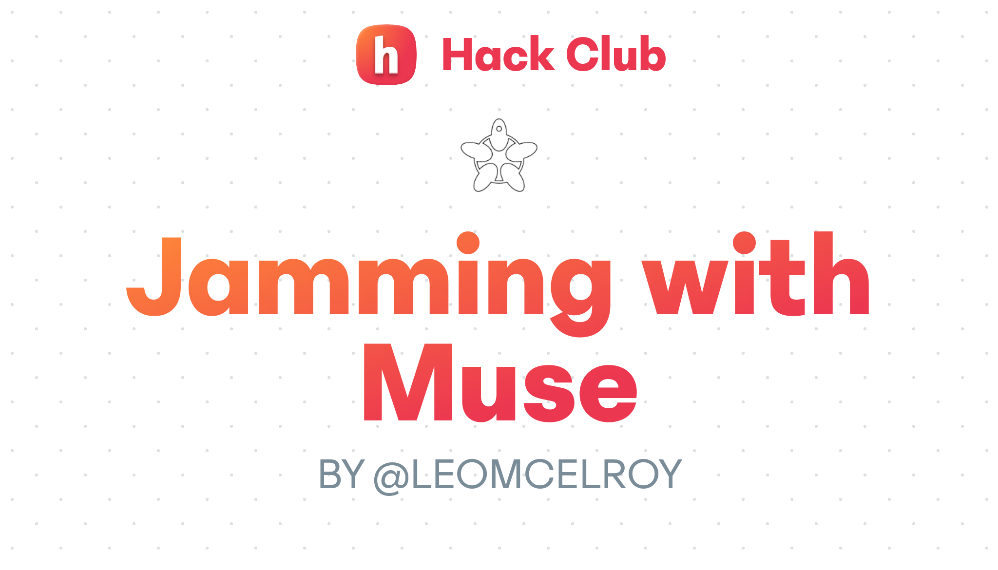 Jamming with Muse – Hack Club